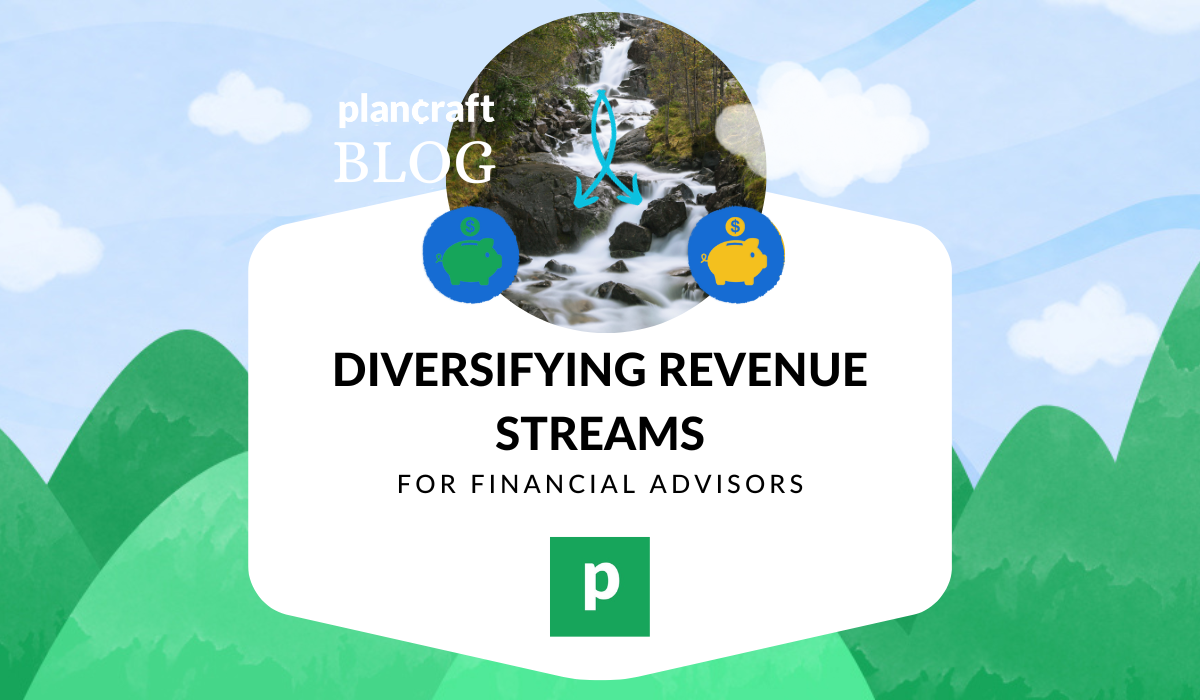 Diversifying Revenue Streams for Financial Advisors Diversifying Revenue Streams for Financial Advisors